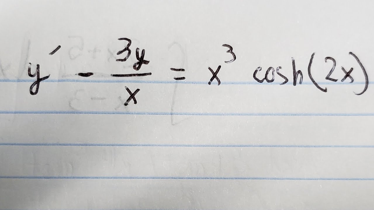 Calculus Help: Linear ODE - Integrating Factor - y' - 3y /x = x^3 cosh ...