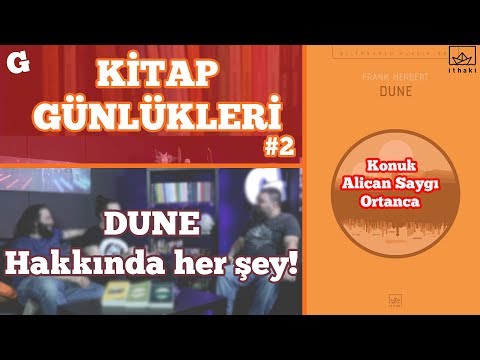 DUNE Hakkında Her Şey! Kitap Günlükleri #2 feat. Alican Saygı Ortanca
