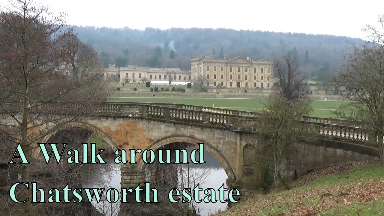 A walk around CHATSWORTH ESTATE & EDENSOR VILLAGE - 4th January 2019 ...