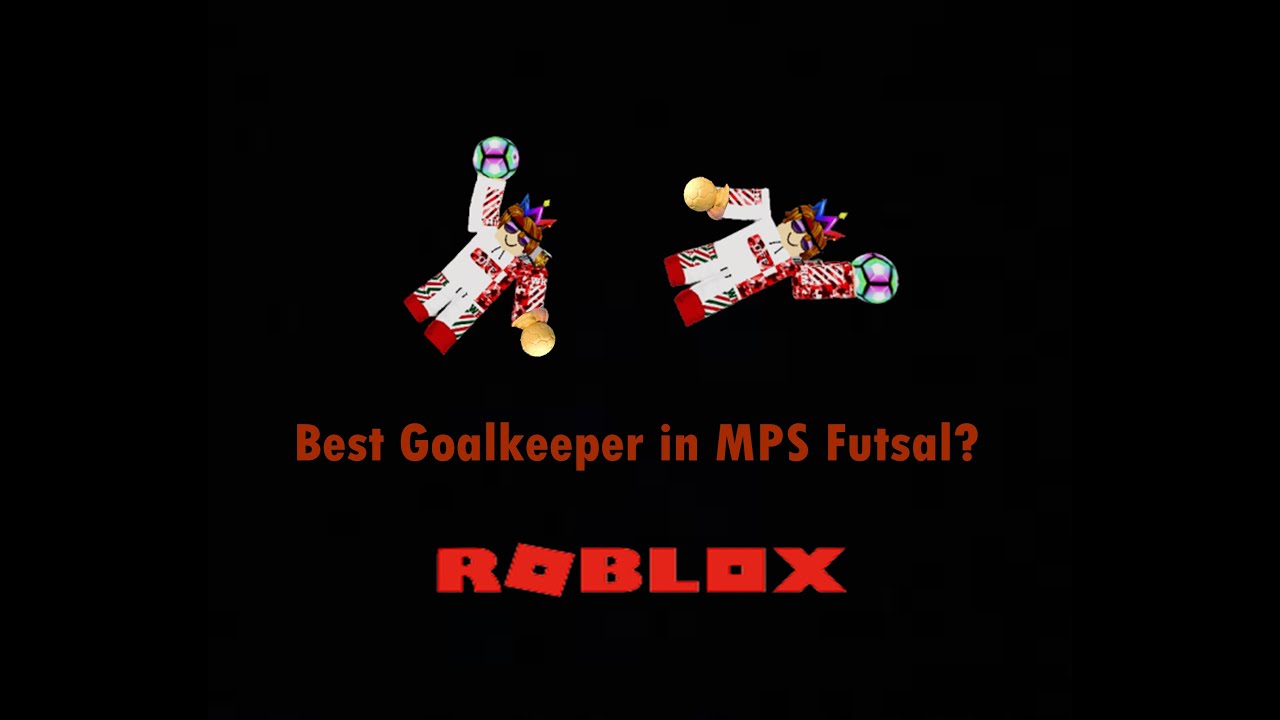[MPS Futsal / mps 4-a-side] GK Montage ''The Best Goalkeeper Of MPS ...