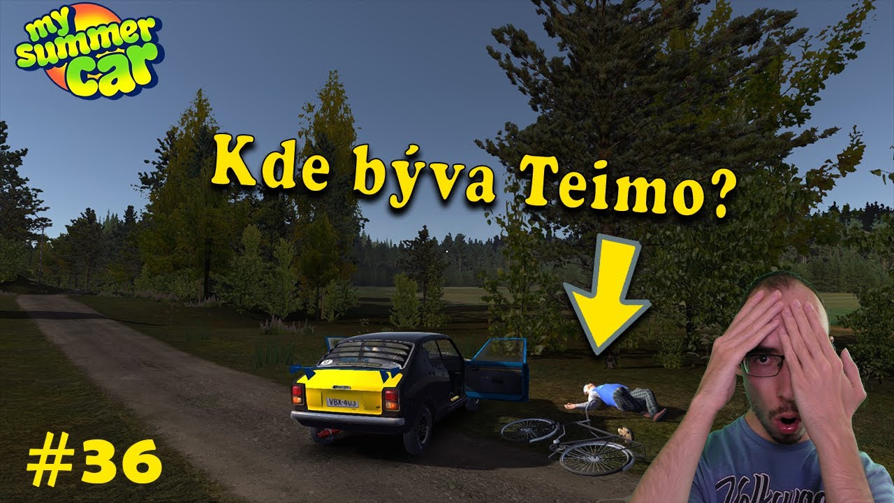 KDE BÝVA TEIMO? - My Summer Car #36 - YouTube