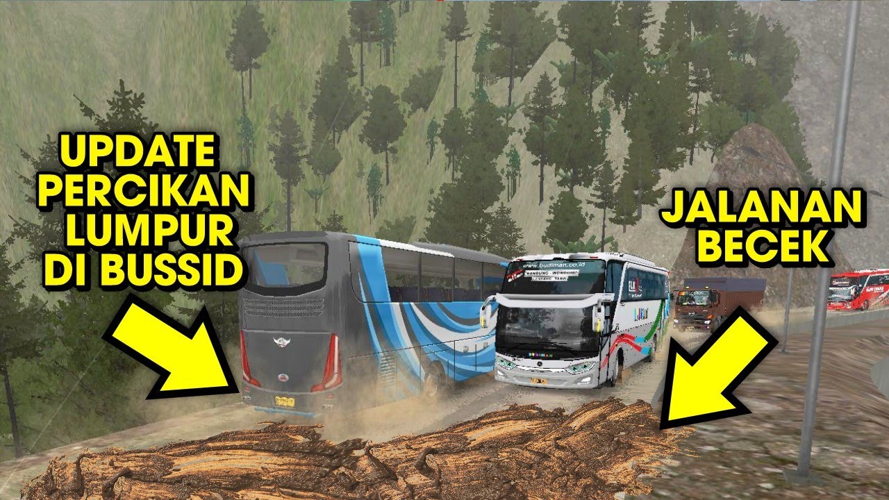 Wow Resmi Update Jalanan Becek Dan Cipratan Lumpur di BUSSID Mod KD ...