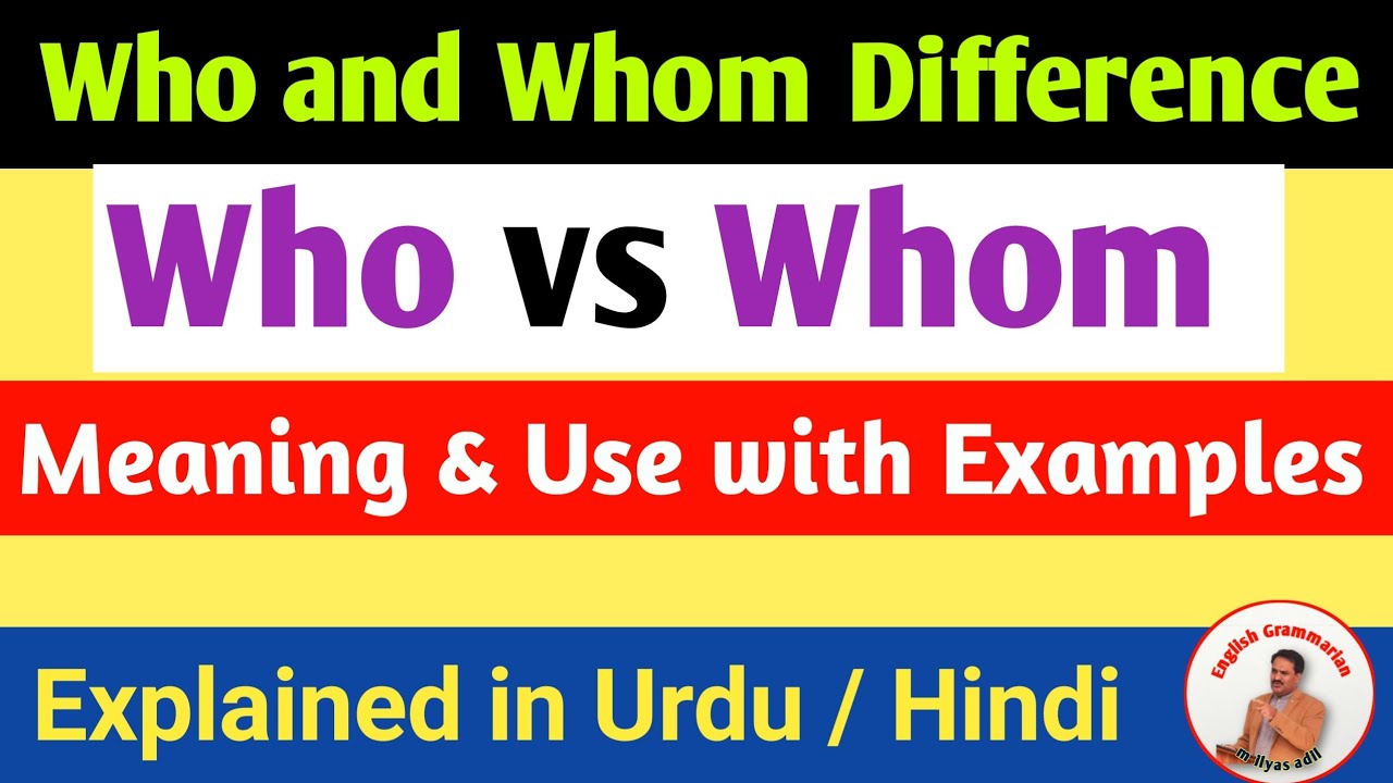 When to use | Who and whom | Who or whom | who vs whom | use | grammar ...