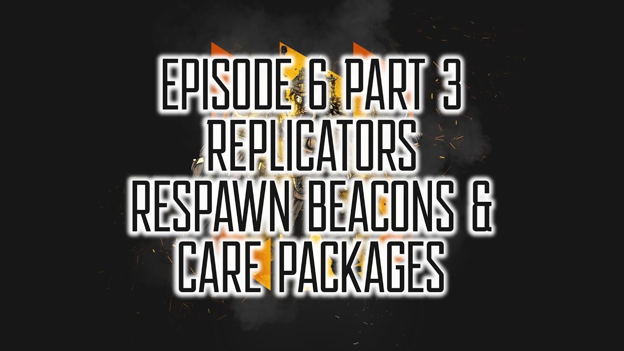 Apex Legends Tutorial Series: Episode 6 Part 3 Replicators, Arsenals ...