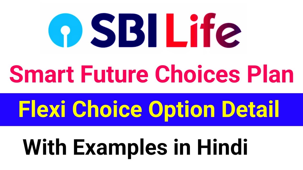 SBI life smart future choices plan | sbi life smart future choice plan ...