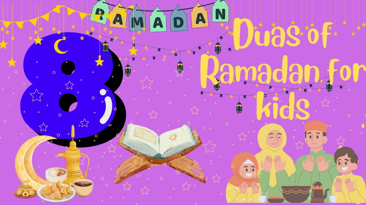 8 Ramadan Duas for kids || Prayers of Ramadan ||Teach kids about ...