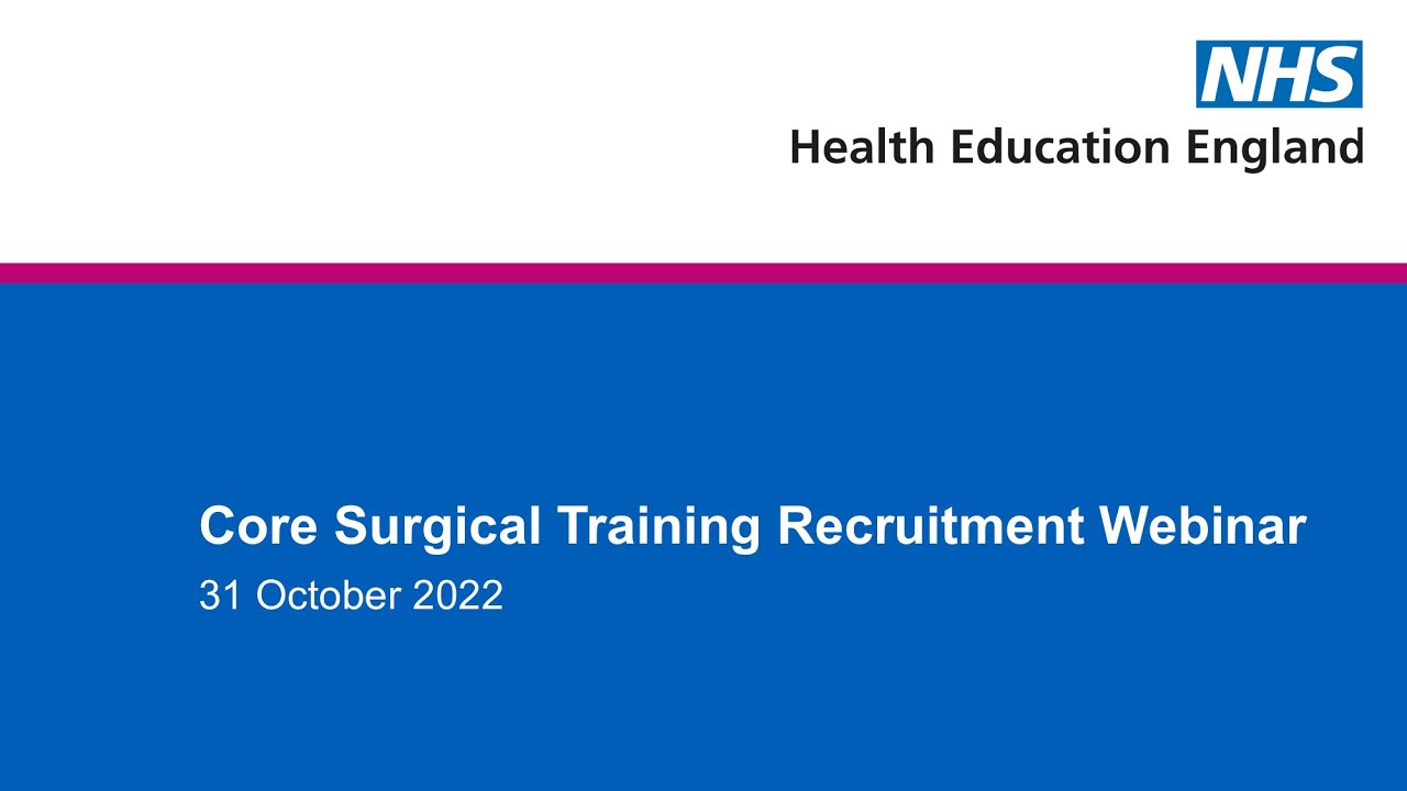 Core Surgical Training Recruitment Webinar - YouTube