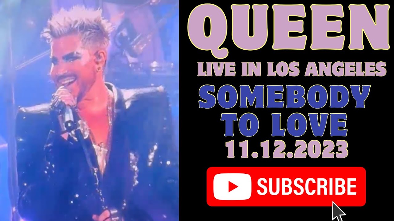 QUEEN live 2023 - SOMEbody to LoVE w/Adam Lambert - YouTube