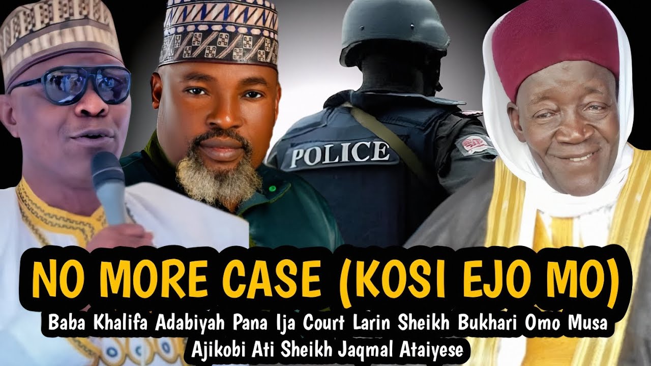 NO MORE CASE (KOSI EJO MO)|Baba Khalifa Adabiyah Pana Ija Court Larin ...