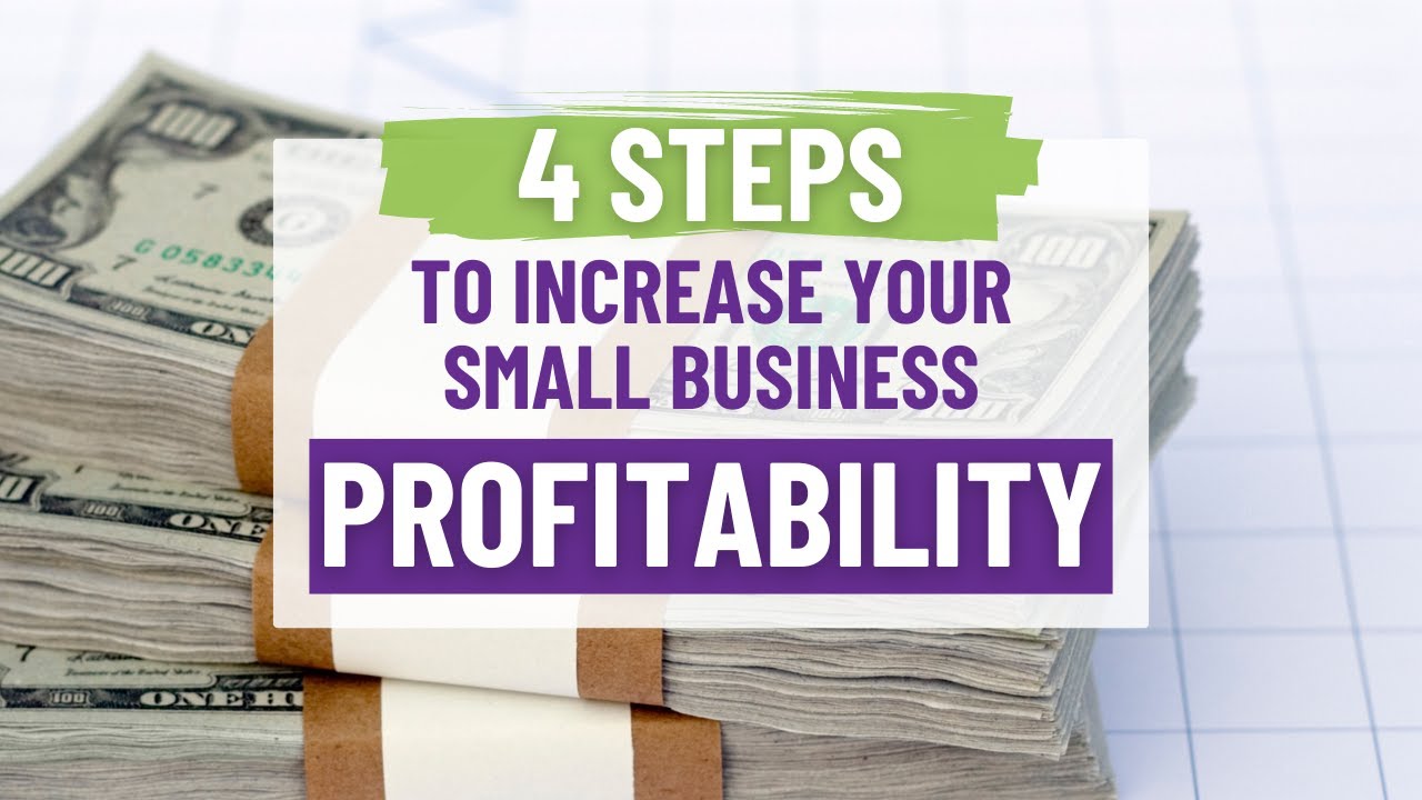 4 Steps to Improve Your Small Business Profitability - YouTube