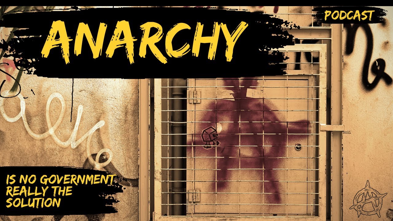 Anarchy: A World Without Government From Foundations to Modern Icons ...