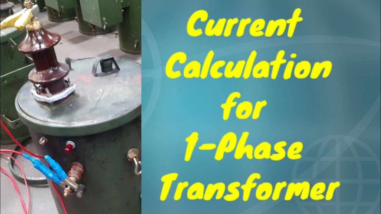 Single phase transformer current calculation|| Load capacity ||formula ...
