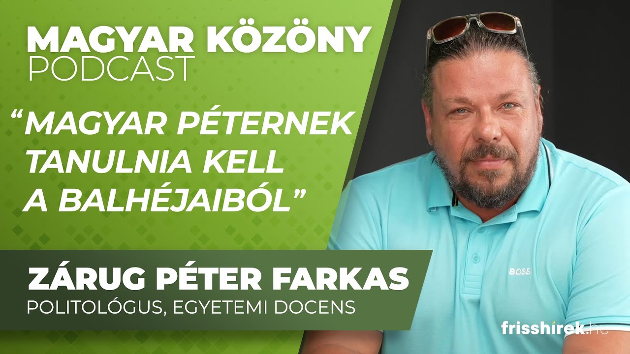 Zárug Péter Farkas: „Magyar Péternek tanulnia kell a balhéjaiból” - YouTube