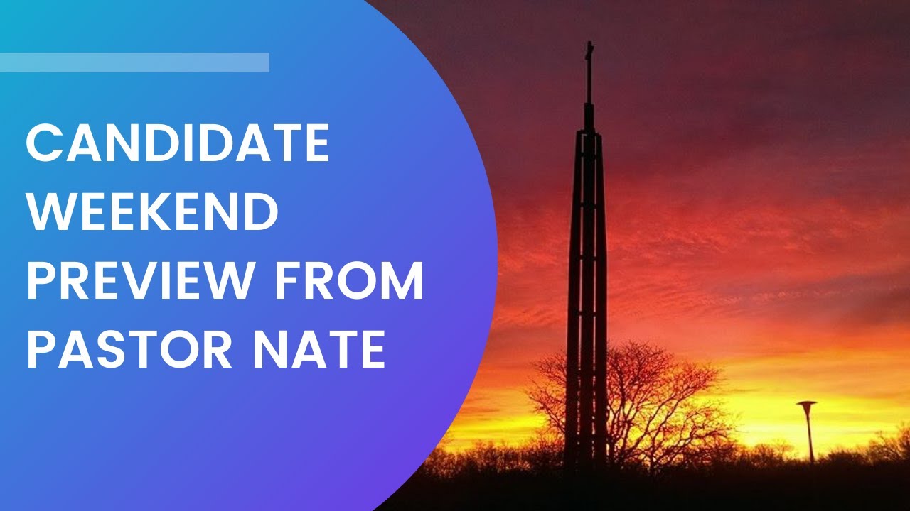 Pastor Nate Gives Candidating Weekend Preview - YouTube
