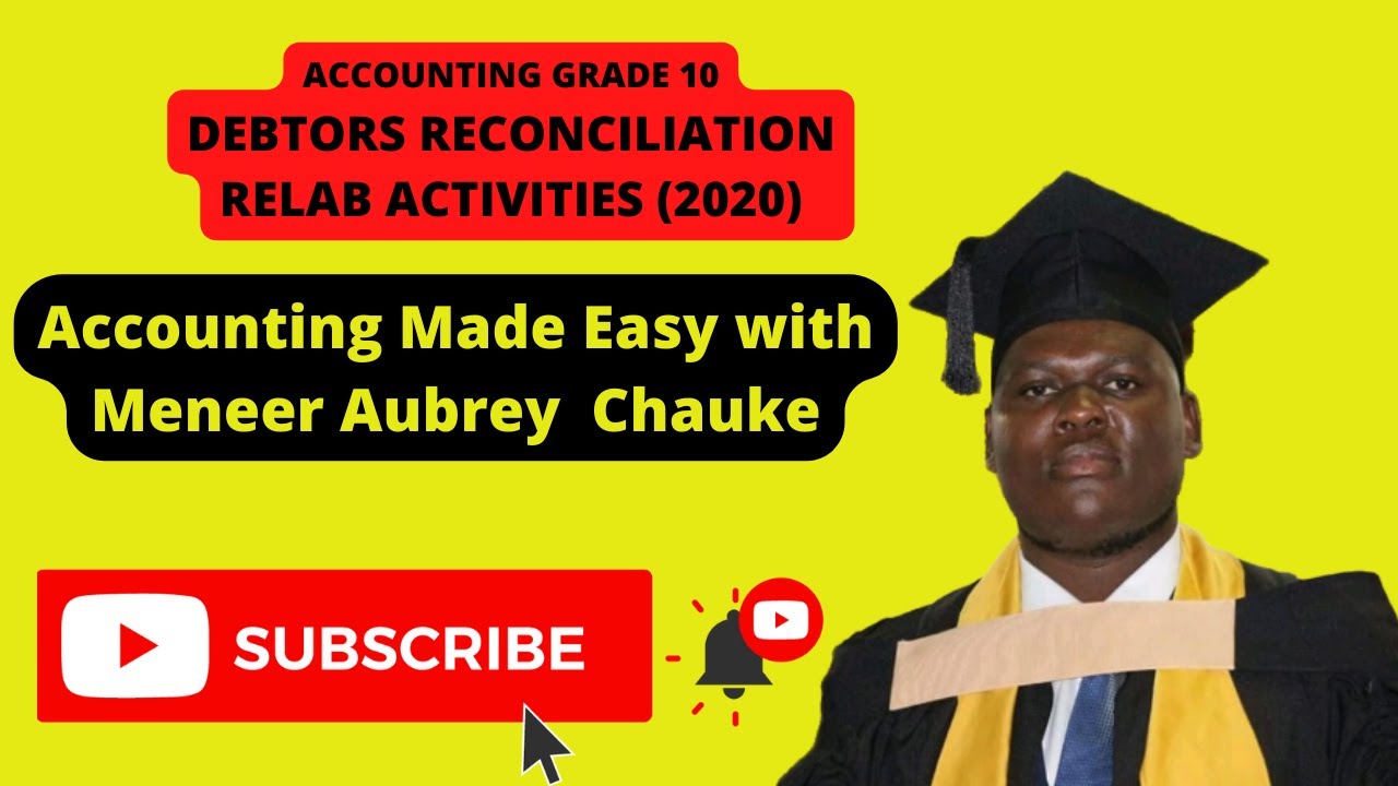 DEBTORS RECONCILIATION | ACCOUNTING GRADE 10 - YouTube