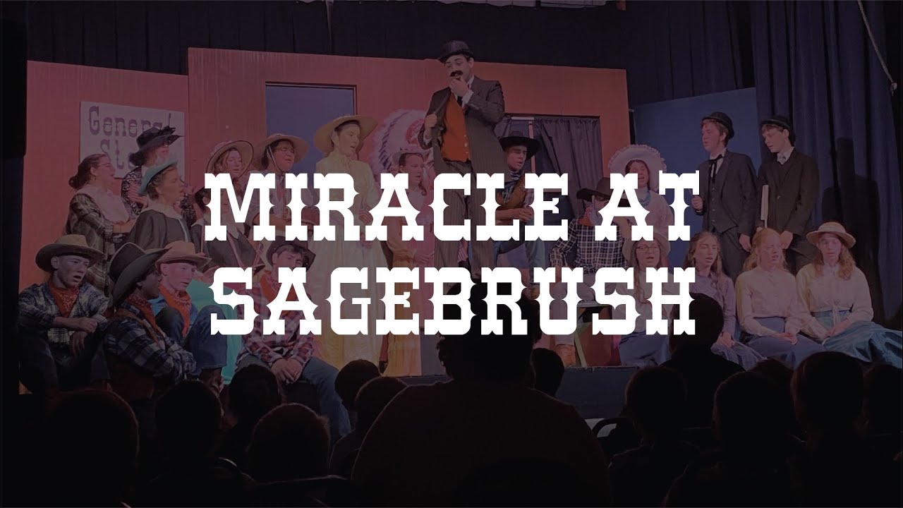Spring Play 2023 - Miracle at Sagebrush - YouTube