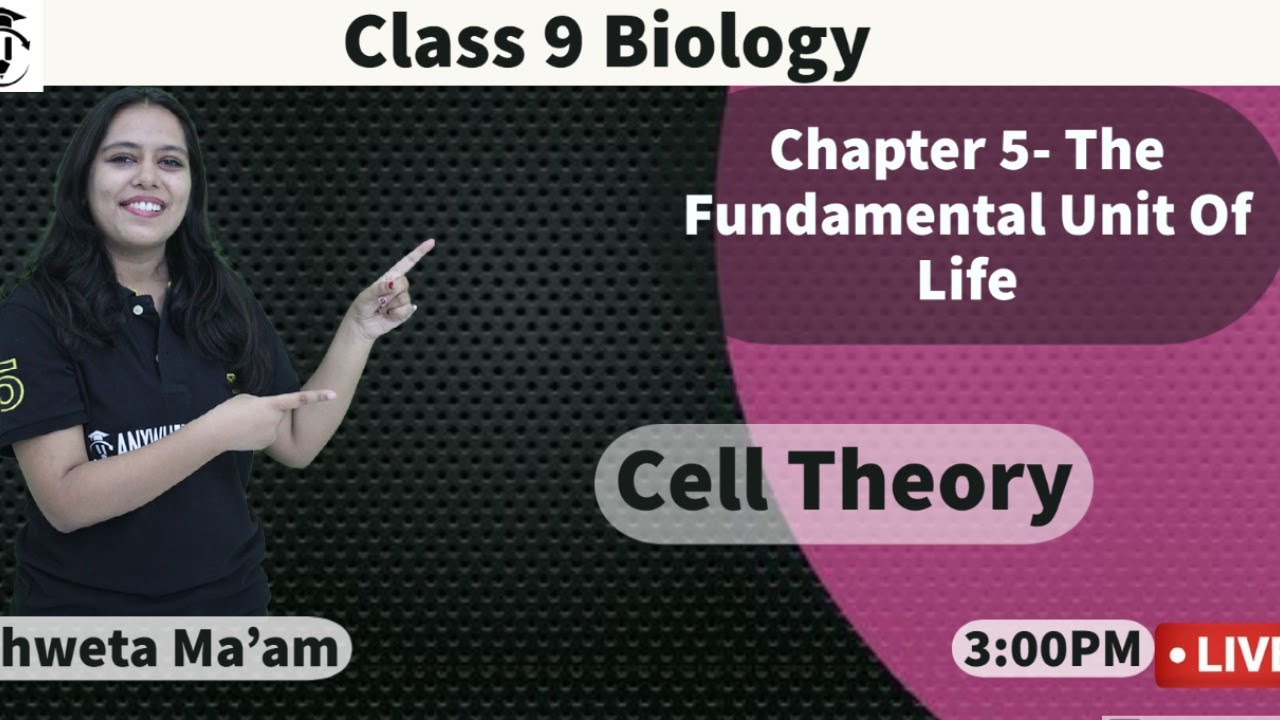 CELL THEORY | BIOLOGY | CLASS 9 | CHAPTER 5 | CBSE | ICSE | NCERT - YouTube