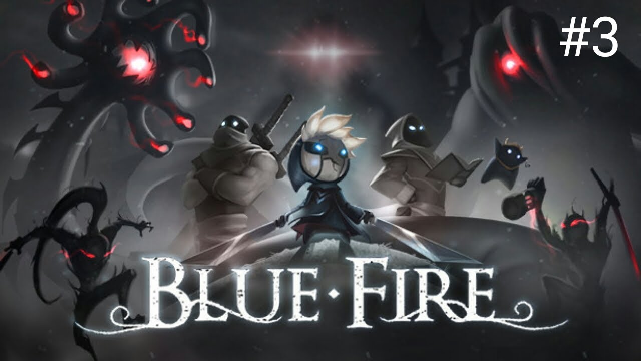 Blue Fire : เริ่มสู้ยากขี้น #3 - YouTube