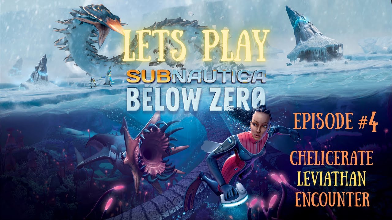 Let's Play Subnautica Below Zero-EP-04 "Chelicerate Leviathan Encounter ...