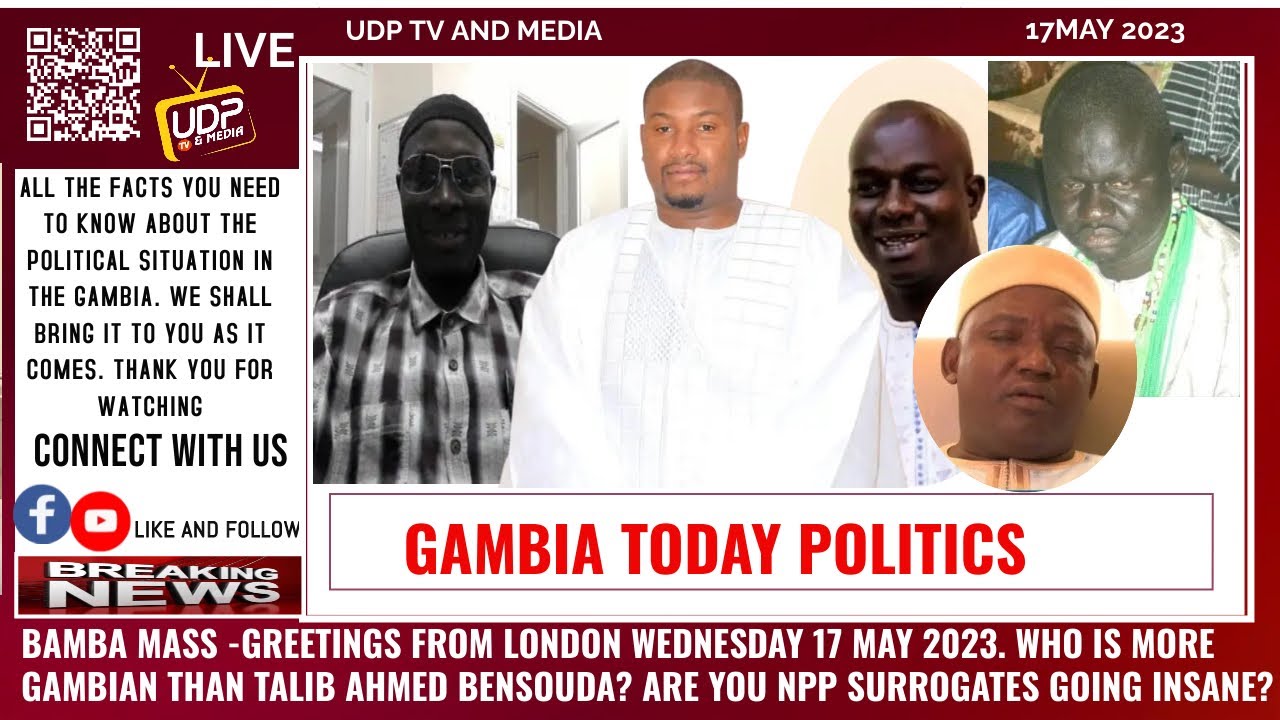 BAMBA MASS -GREETINGS FROM LONDON WEDNESDAY 17 MAY. WHO IS MORE GAMBIAN ...