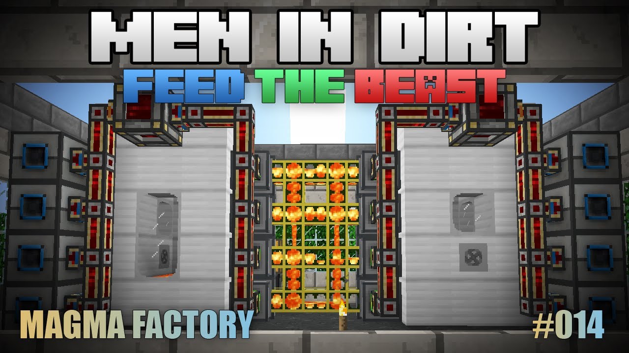 Men In Dirt FTB #014 - Magma Factory - YouTube