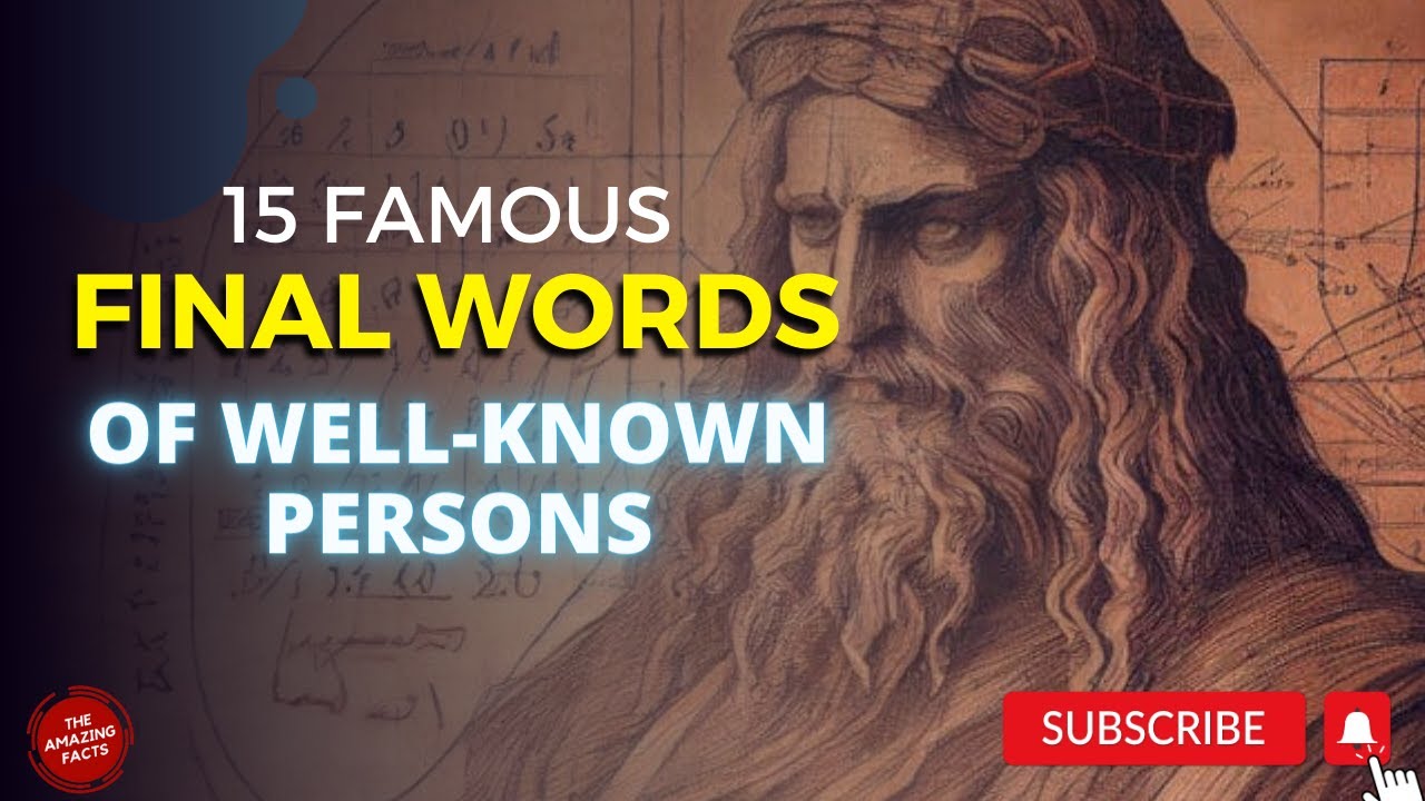 15 Famous Final Words of Well Known Person #lastwords #finalwords - YouTube