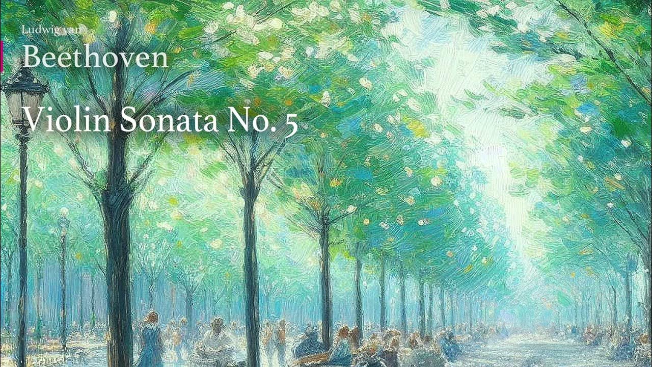 [Beethoven] Violin Sonata no.5 "Spring" - YouTube