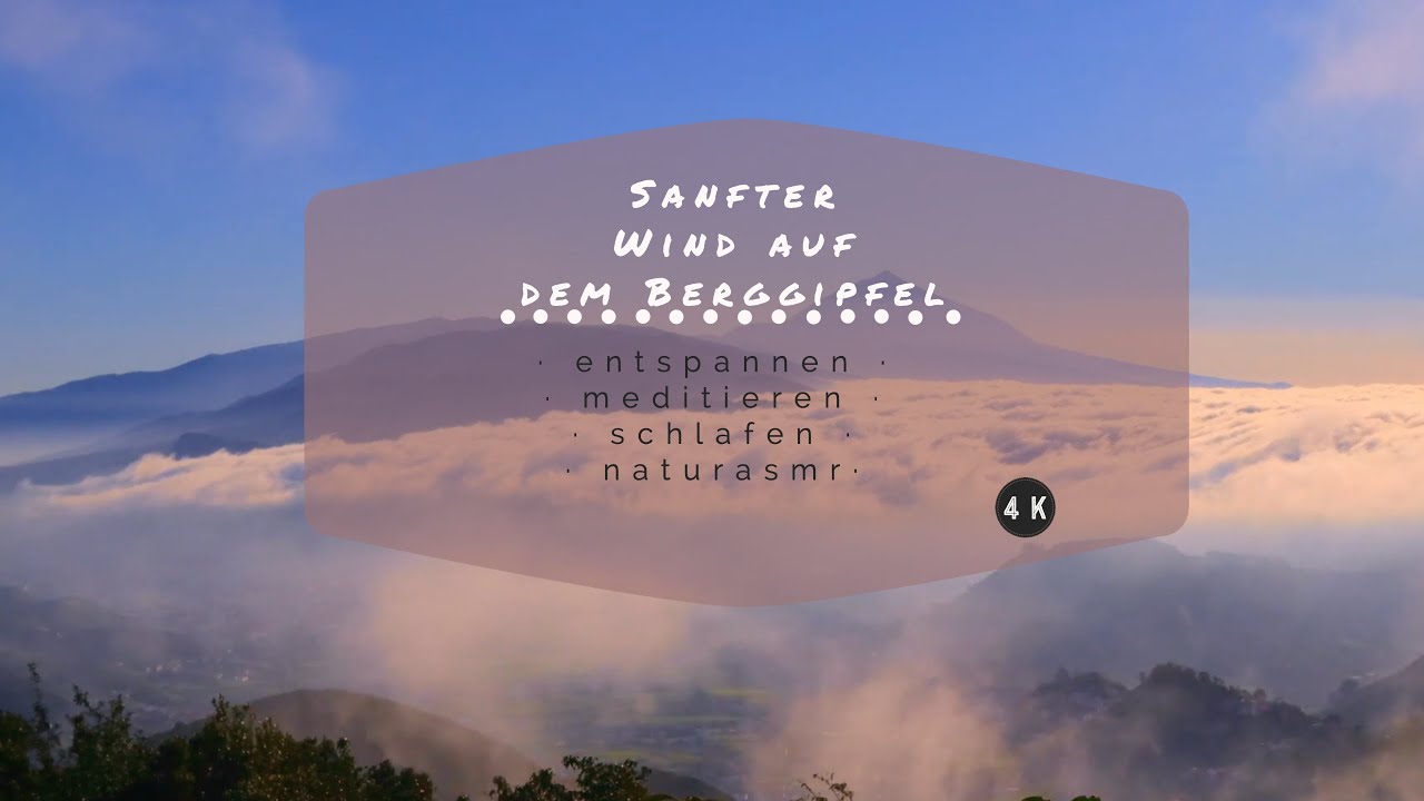 🌬️ Sanfter Bergwind (4K) | Naturgeräusche zum Entspannen - YouTube