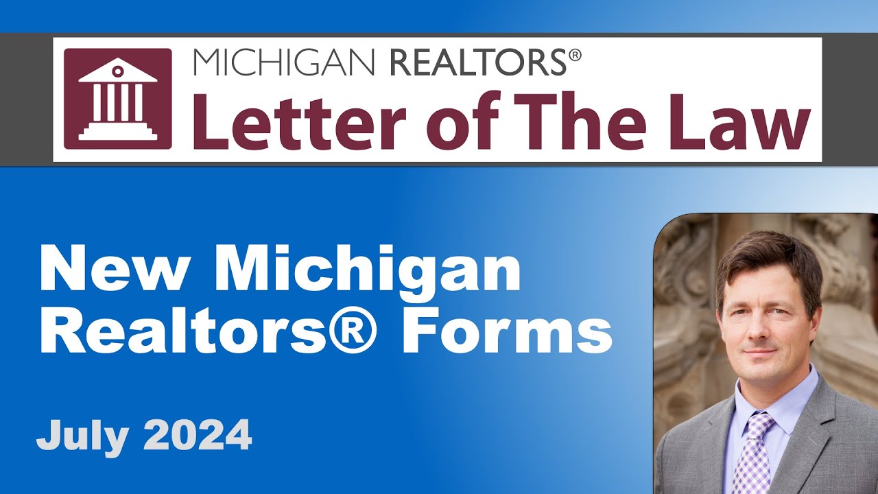 Letter of The Law | New Michigan Realtors® Forms | July 2024 - YouTube