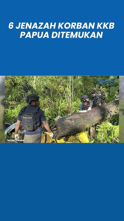 6 Jenazah Pendulang Emas Korban OPM KKB Papua Ditemukan - YouTube
