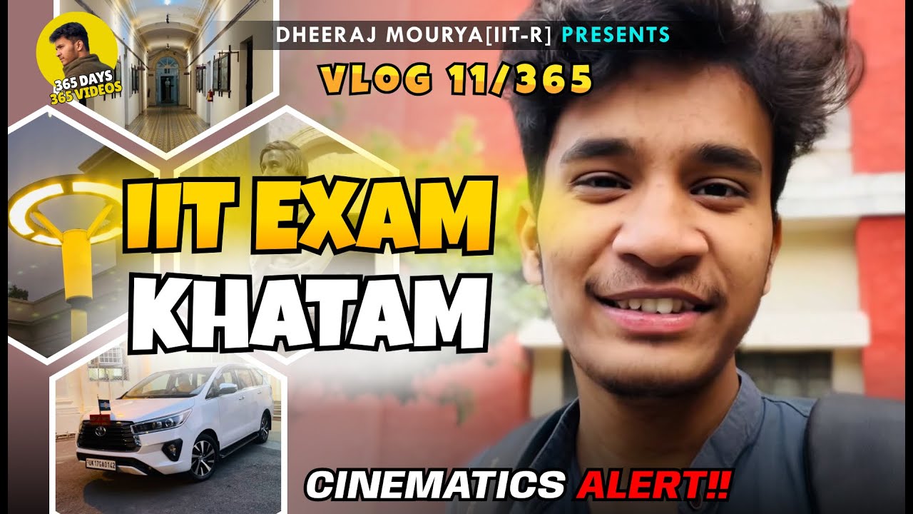 IIT EXAM OVER?? NOW?? |VIDEO 10/365 - YouTube