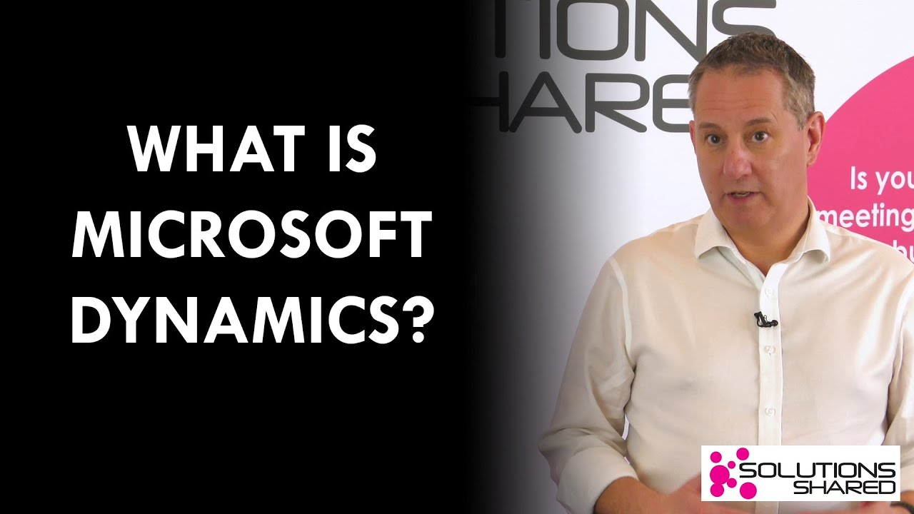 Solutions Shared - What is Microsoft Dynamics? - YouTube