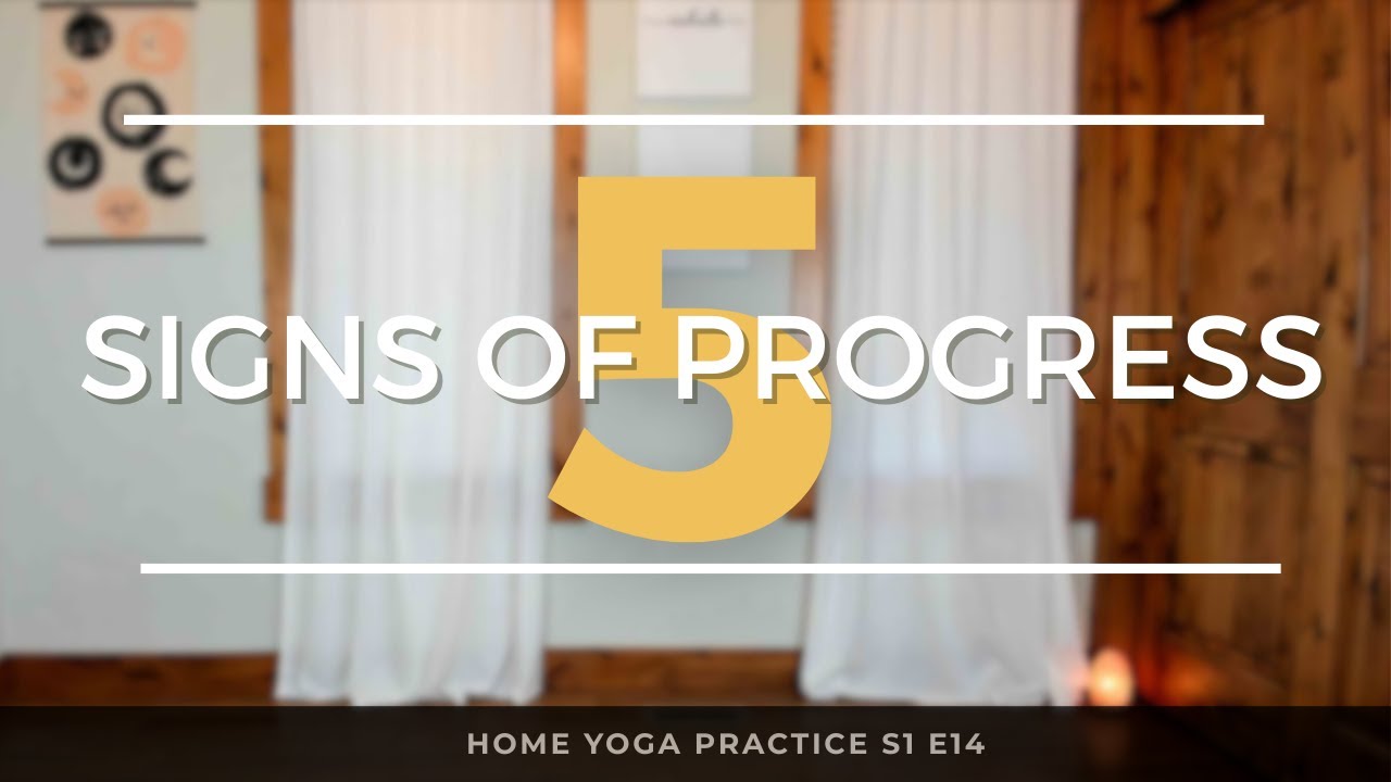 Is It Working? 5 Surprising Signs of Progress in Yoga | Yoga at Home ...