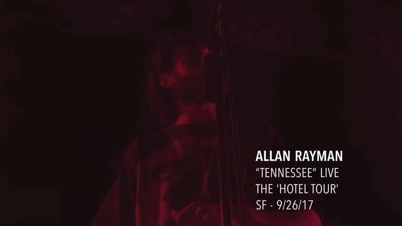 Allan Rayman - “Tennessee” - Live - ‘Hotel Tour’ - SF - YouTube