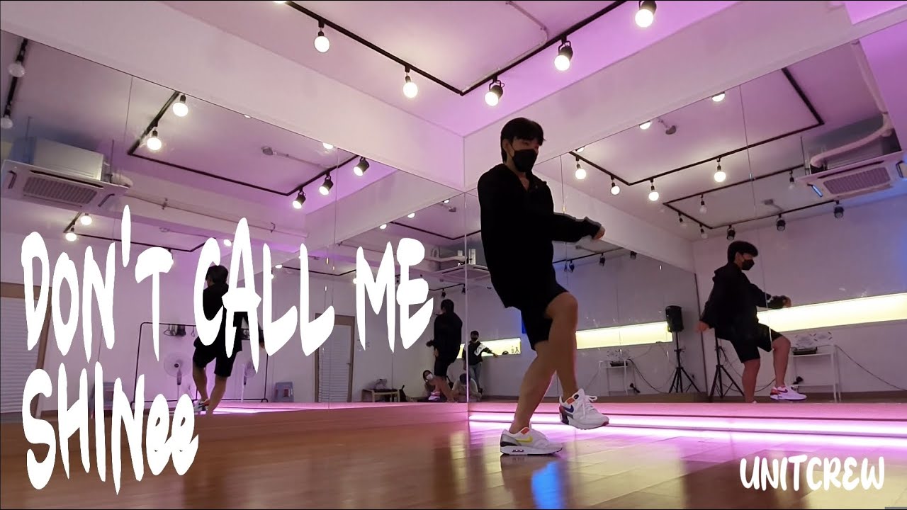 SHINEE(샤이니) - DON'T CALL ME(돈콜미) DANCE COVER - YouTube