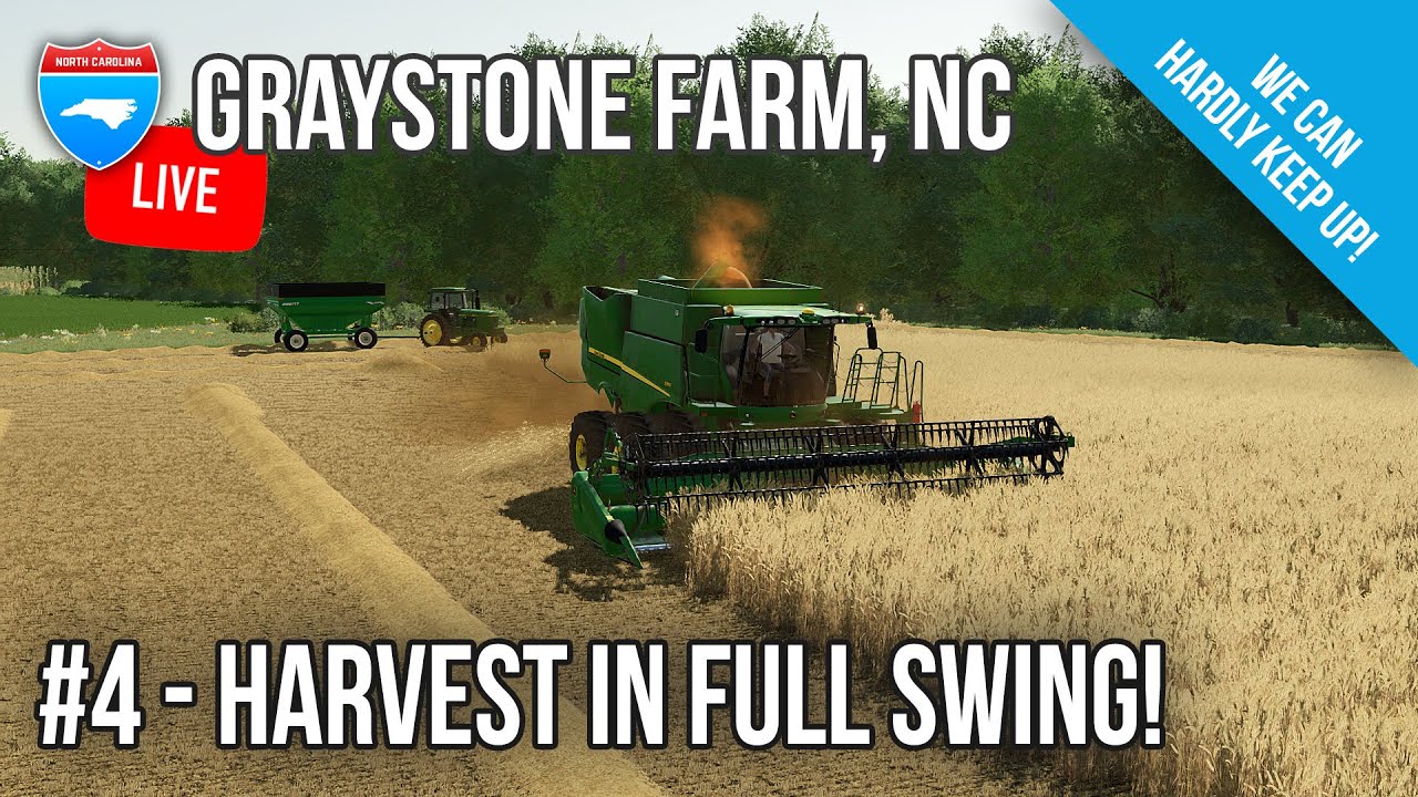 🔴 LIVE - Graystone Farm - All Harvest Systems Go! -Episode 4 - FS22 ...