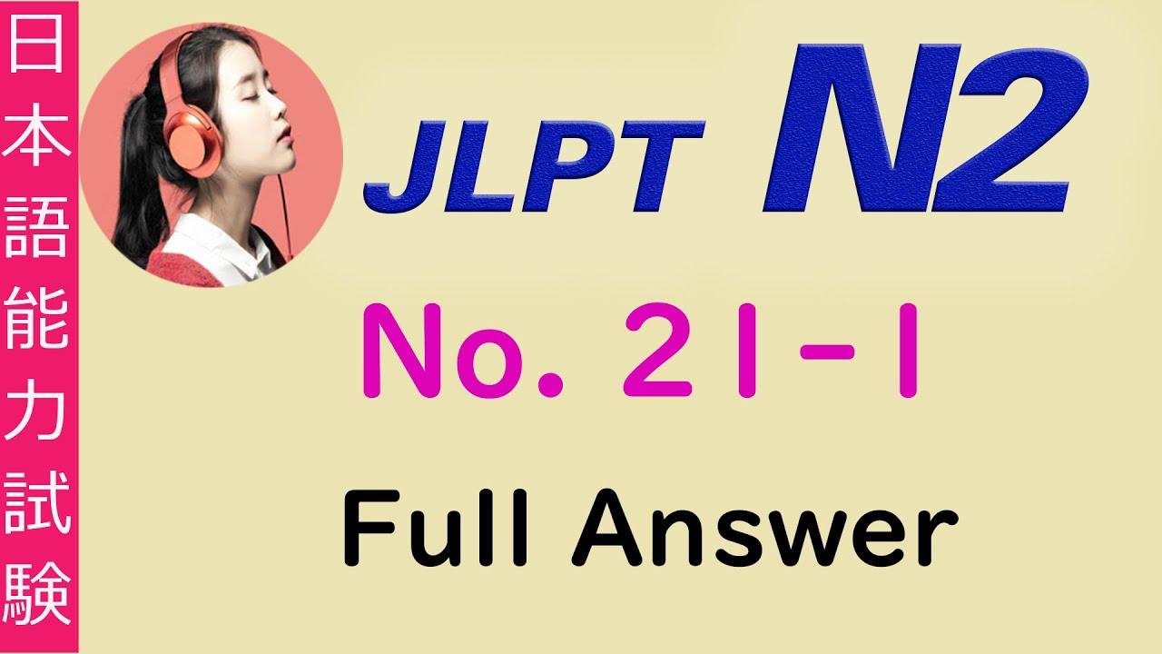 Choukai n2 7/2021 || JLPT N2 Listening 7/2021 ( Đáp án cuối video ...