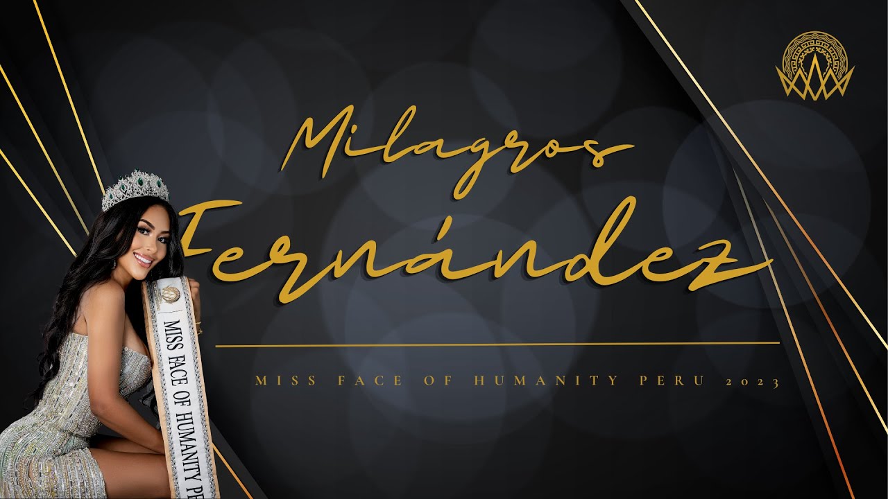 👑𝐌𝐈𝐋𝐀𝐆𝐑𝐎𝐒 𝐅𝐄𝐑𝐍𝐀𝐍𝐃𝐄𝐙 - 𝐌𝐈𝐒𝐒 𝐅𝐀𝐂𝐄 𝐎𝐅 𝐇𝐔𝐌𝐀𝐍𝐈𝐓𝐘 𝟐𝟎𝟐𝟑👑 - YouTube