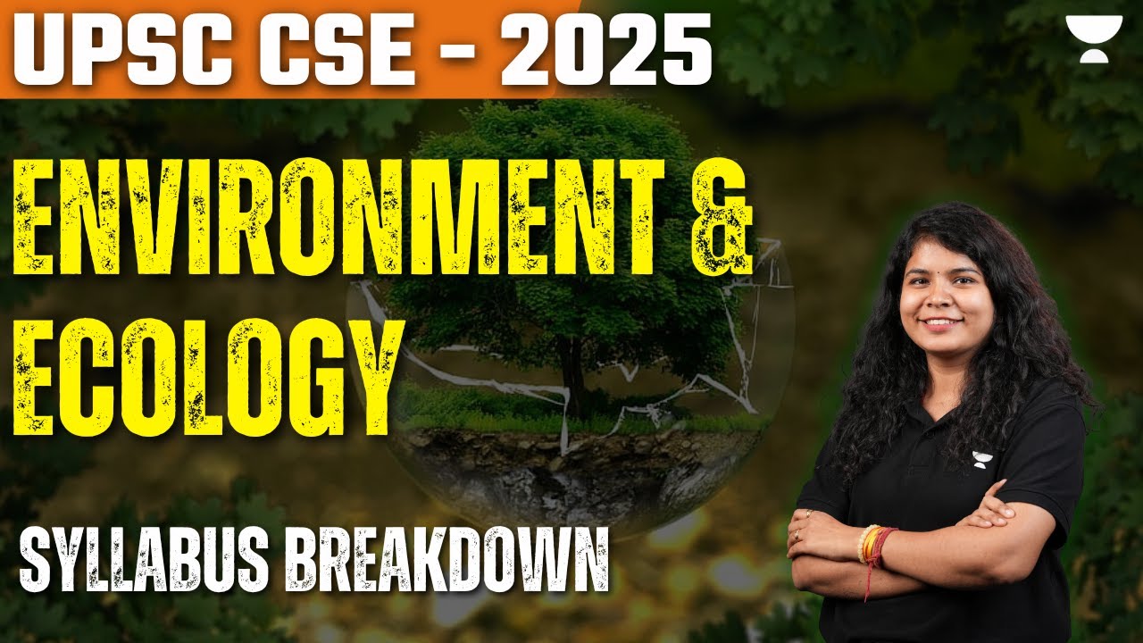 UPSC Environment & Ecology Syllabus Breakdown 🌿 | Your Ultimate Guide ...