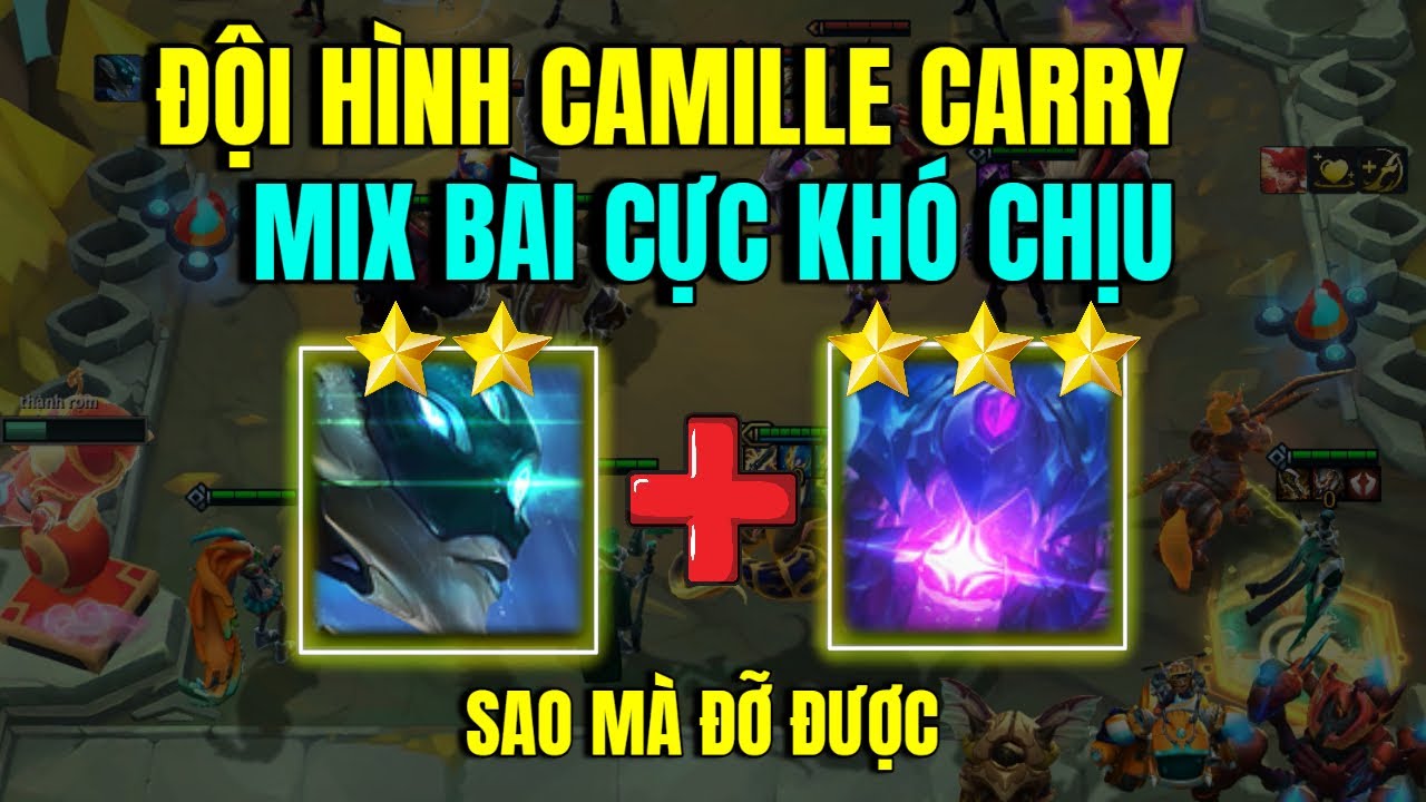 (ĐTCL) ĐỘI HÌNH CAMILLE CARRY MIX BÀI CỰC KHÓ CHỊU | Thomprank3 - YouTube