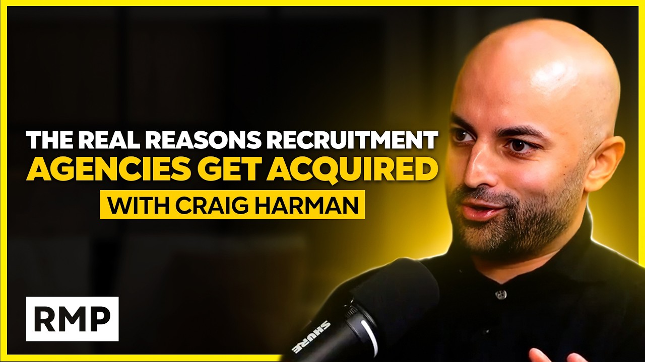 What Makes a Recruitment Business Valuable. Craig Harman on Scaling ...