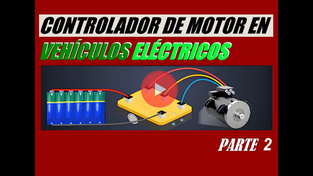 El Controlador de un Auto Eléctrico -Parte 2 - YouTube