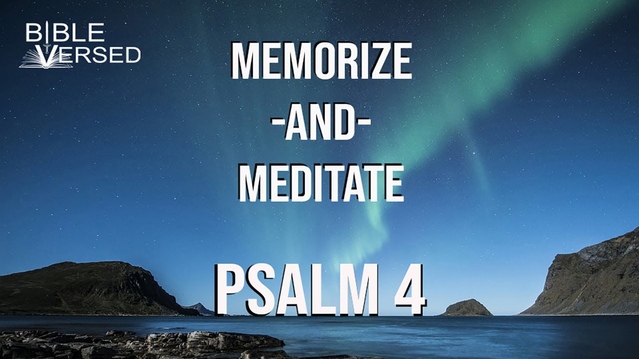 Psalm 4, The Safety of the Faithful, Memorize and Meditate with words ...