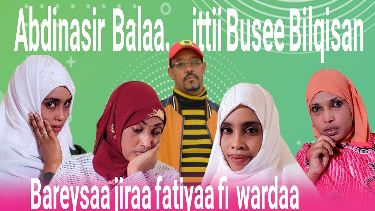 🛑Abdinasir pirank Ajaiibaa Fatiya fi warda fi bilqisa Bochisee akka ...