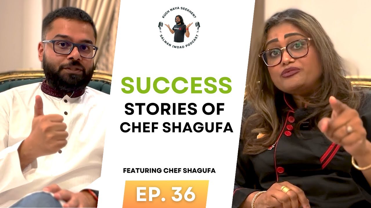 Success Stories of Chef Shagufa ft. Salman Imdad Podcast - YouTube