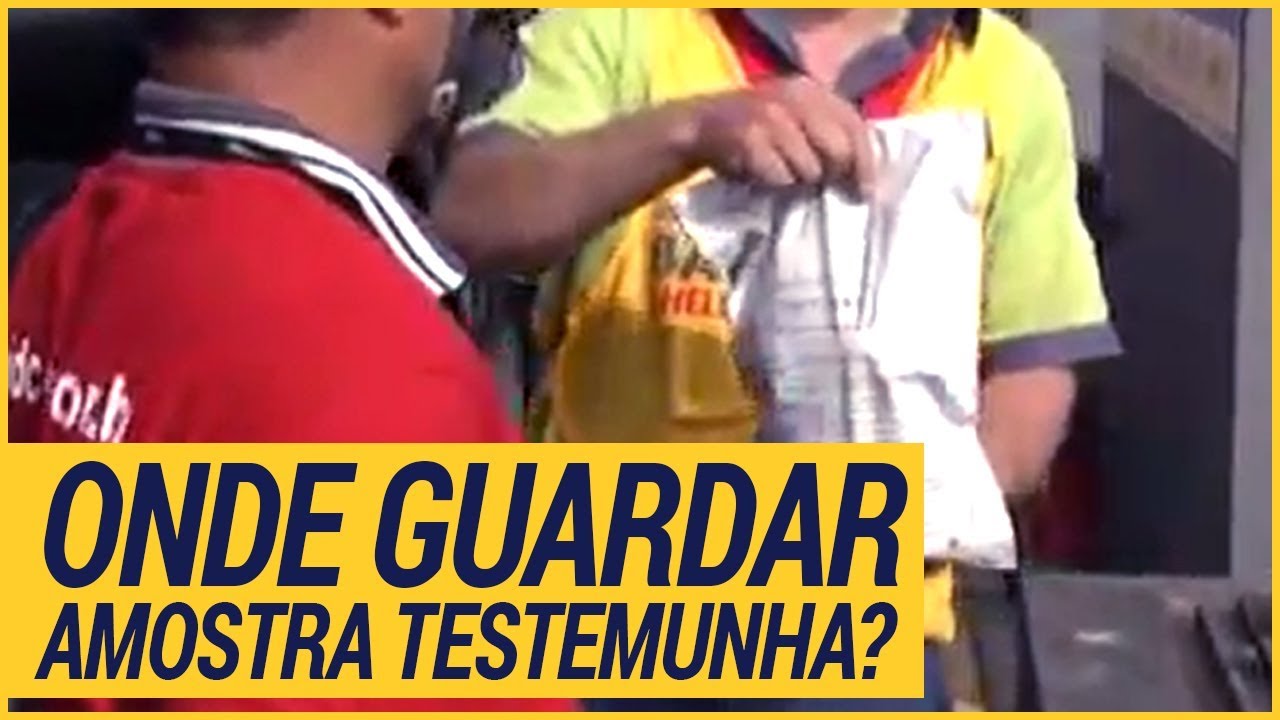 ONDE GUARDAR a Amostra Testemunha? - YouTube