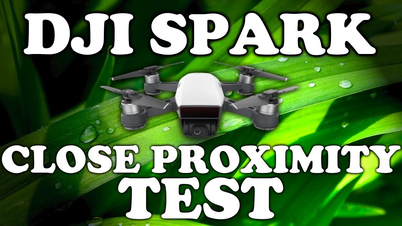 DJI Spark DRONE Close Proximity TEST RAW FOOTAGE - YouTube