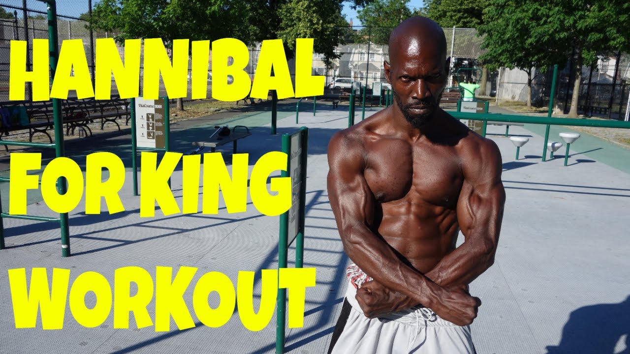 Hannibal For King Workout Routine