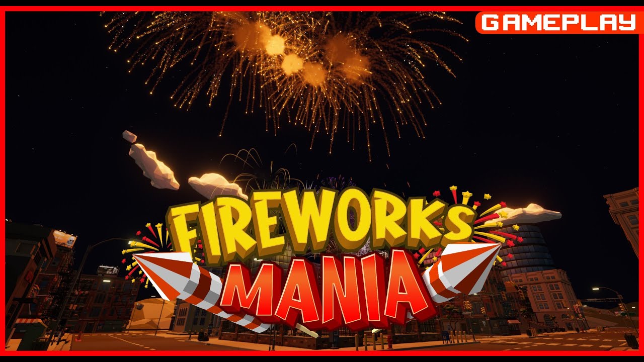 Fireworks Mania Gameplay (PC) | NO COMMENTARY - YouTube