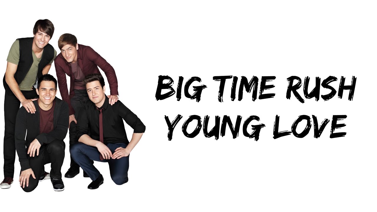 Big Time Rush - Young Love (lyrics) - YouTube